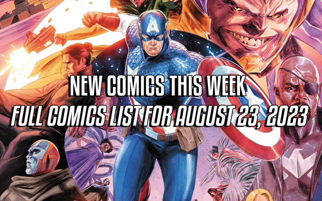 New Comics This Week: Full Comics List For August 23 | Comic Book Club