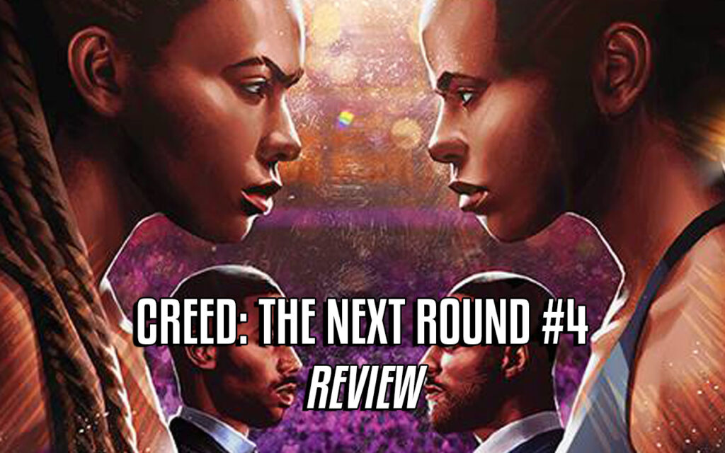 Creed: The Next Round #4 Review