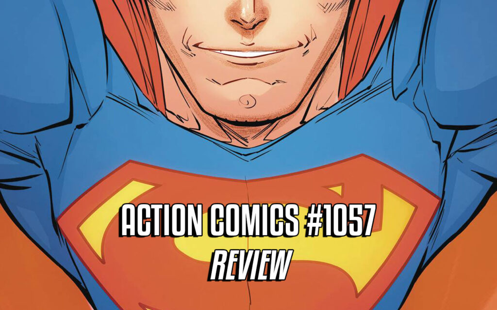 Action Comics #1057 Review | Comic Book Club